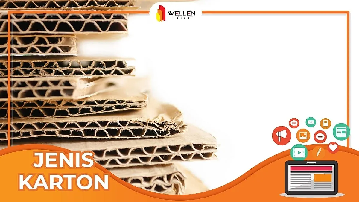 7 Jenis Karton yang Umum Digunakan dalam Industri Percetakan | Wellen Print
