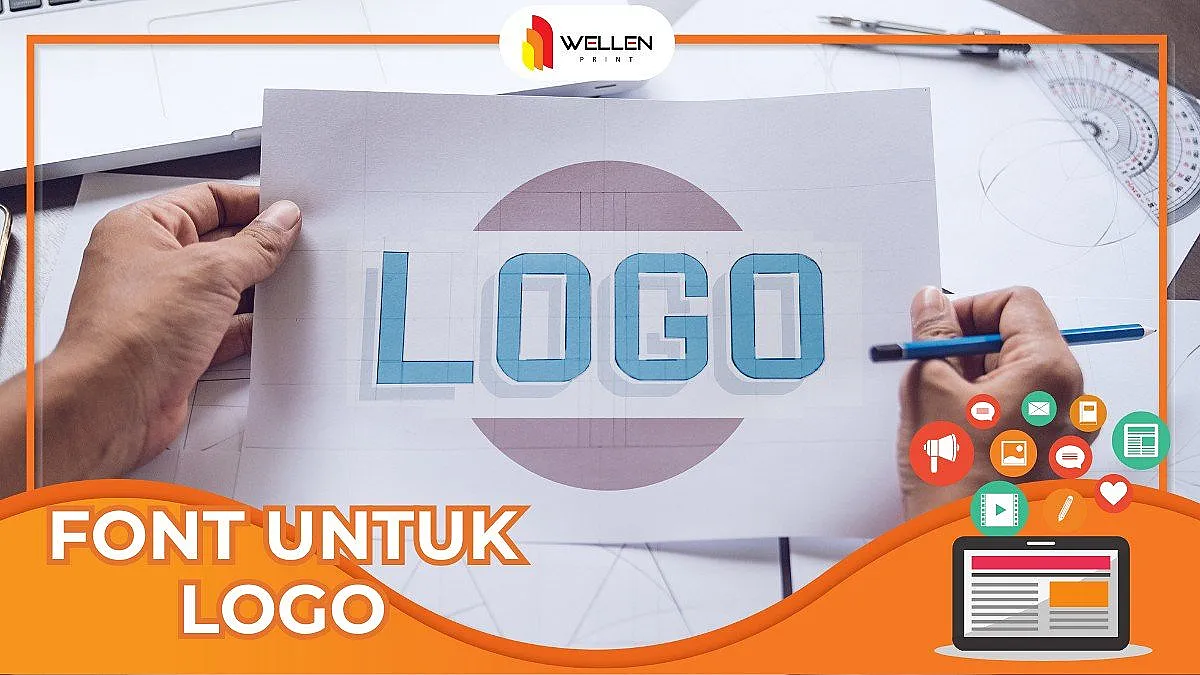Font untuk Logo, Rahasia Sukses Menarik Konsumen | Wellen Print