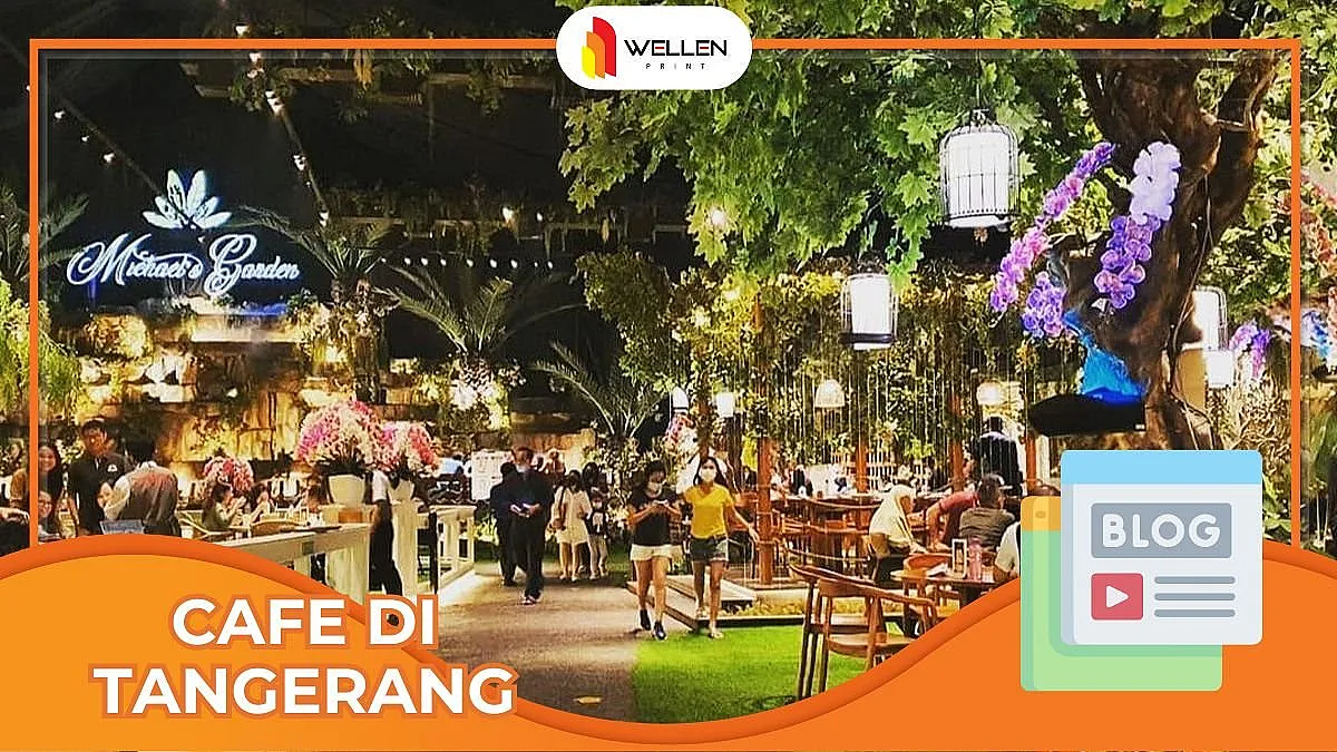 Daftar 10 Cafe Keren di Tangerang! Cocok Jadi Tempat Nongkrong | Wellen Print