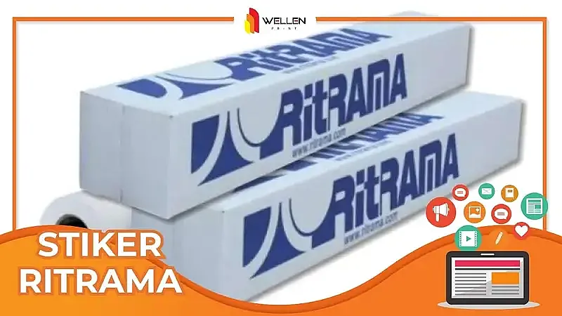 Stiker Ritrama: Pengertian, Bahan, Teknologi, dan Harga | Wellen Print