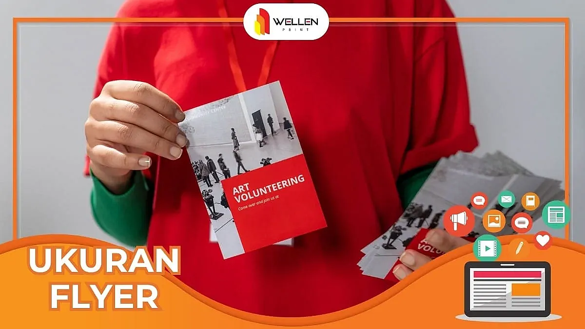 Ukuran Flyer: Panduan Lengkap yang Pas untuk Bisnis | Wellen Print