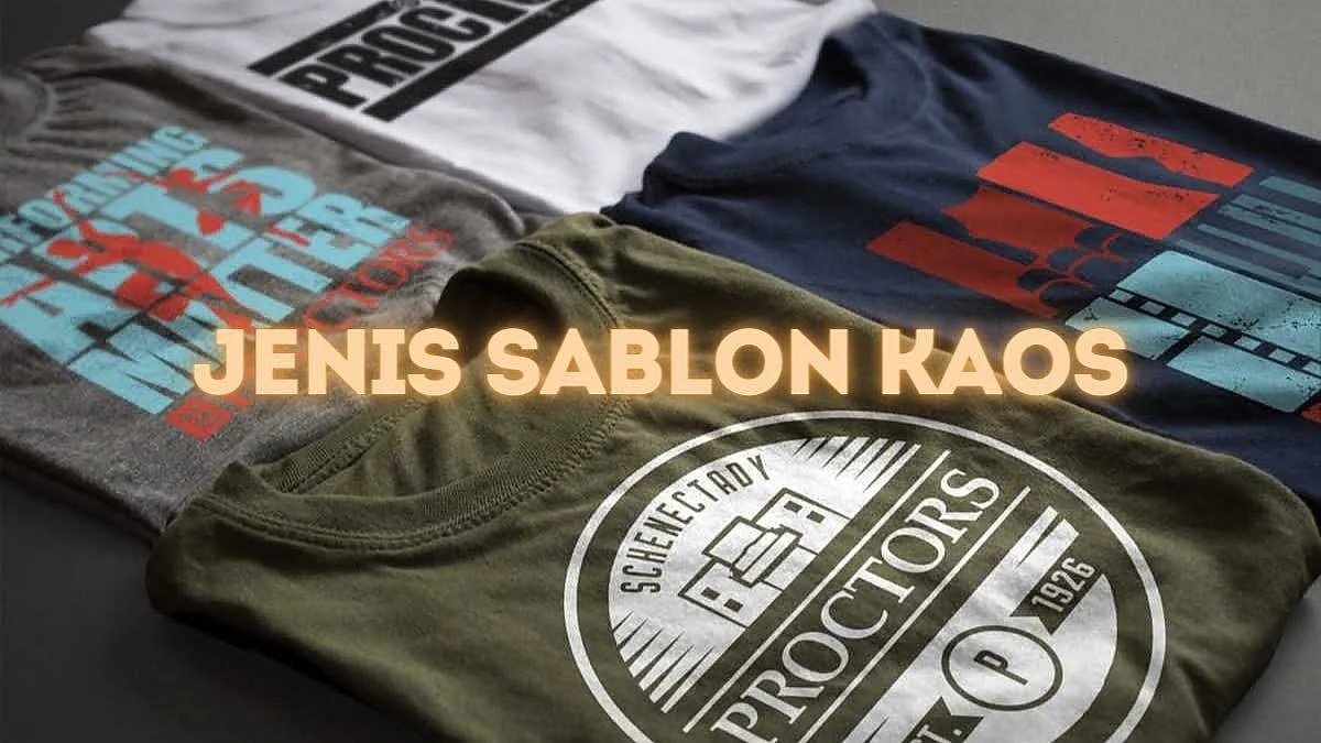 10 Jenis Sablon Kaos LENGKAP Berikut Ini! Cari yang Paling Cocok ...