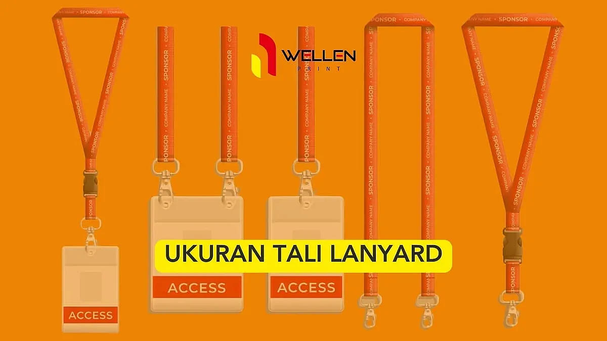 4 Jenis Ukuran Tali Lanyard ID Card Biar Cocok Untuk Kamu | Wellen Print