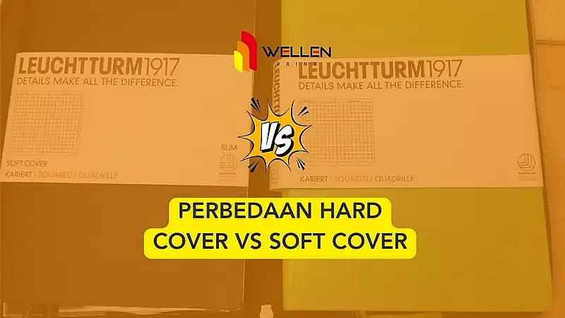 Ini Perbedaan Hard Cover dan Soft Cover, Jangan Asal Pilih Ya! | Wellen ...